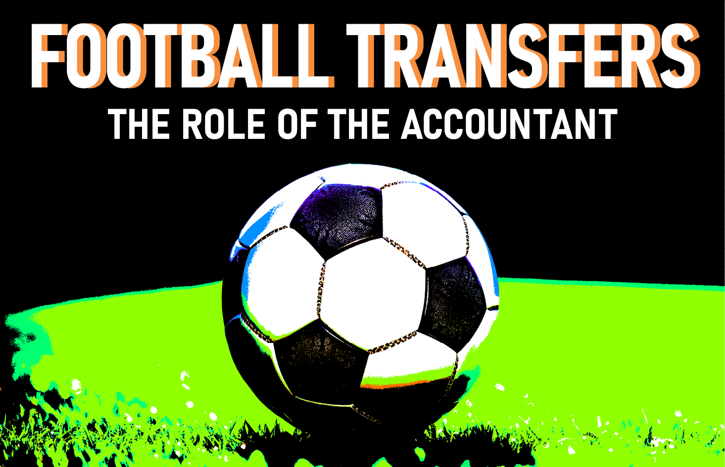 The Role of Accountants in the Football Transfer Window - Accountancy ...
