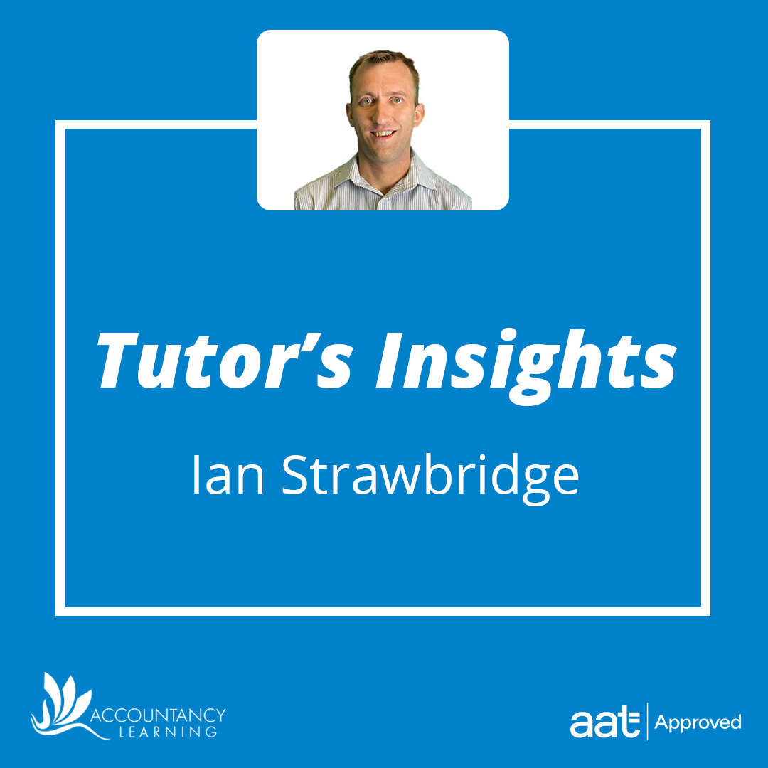 Tutor’s Insights at Accountancy Learning: Ian Strawbridge - Accountancy ...